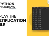 Multiplication Table Program In Python Multiplicationtablechart Net
