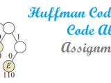 Huffman Coding Prefix Free Code Algorithm Assessment Help