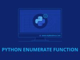 Python Enumerate Function Mybluelinux