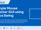 Simple Mouse Tracker Gui Using Java Swing Mycplus