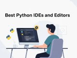 Guide To Choosing A Python Ide Or Text Editor