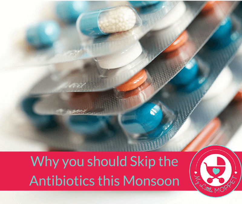 Why To Skip The Antibiotics This Monsoon? 4 Essential Steps For a ...