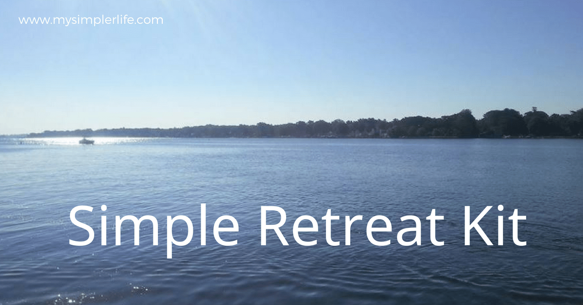 Simple-Retreat-Kit - My Simpler Life - Simple Living