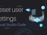 How To Reset User Settings In Visual Studio Code My Tec Bits