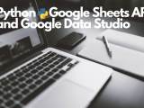 Python Google Sheets And Google Data Studio To Track The Number Of