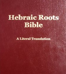 The Hebraic Roots Bible: A Preliminary Assessment II. The Text, Star ...