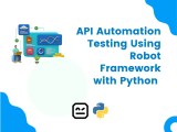Api Automation Testing Using Robot Framework With Python