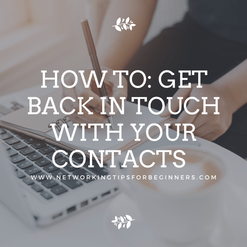 How to: Get Back in Touch with your Contacts | Networking Tips for ...