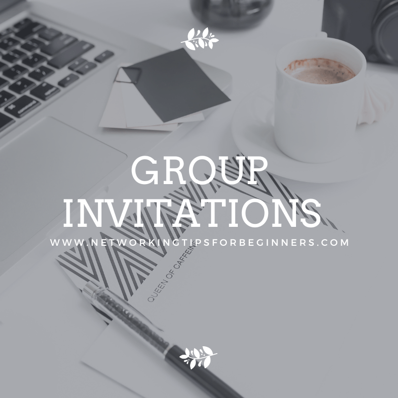 Quick Tip: Sending Group Invites | Networking Tips for Beginners
