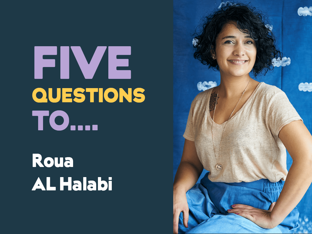 Five questions to Roua AL Halabi from Roua Atalier - Forward·Inc