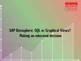 Sap Datasphere Sql Or Graphical Views Making An Educated Decision