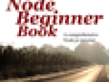 The Node Beginner Book A Comprehensive Node Js Tutorial