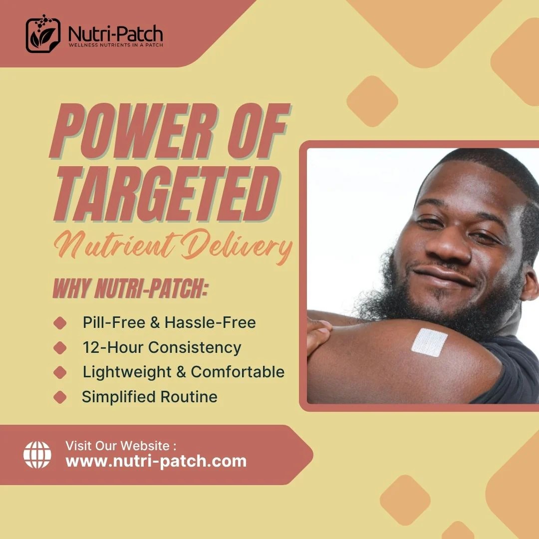 Nutri Patch And The Power Of Targeted Nutrient Delivery