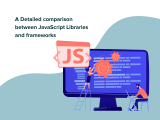 A Detailed Comparison Between Javascript Libraries And Frameworks
