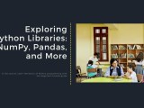 Exploring Python Libraries Numpy Pandas And More Onloadcode