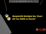 Matplotlib Multiple Bar Chart All You Need To Know Oraask