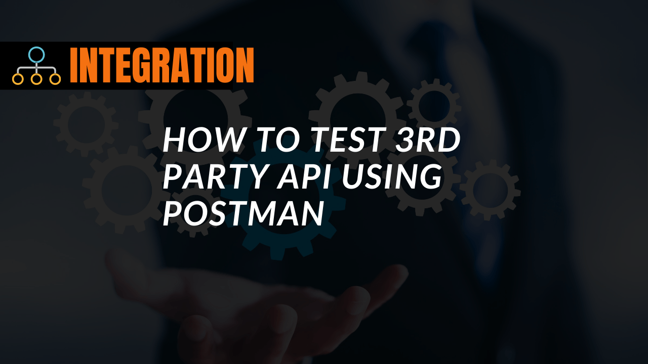 How to test 3rd party API using Postman » PantherSchools