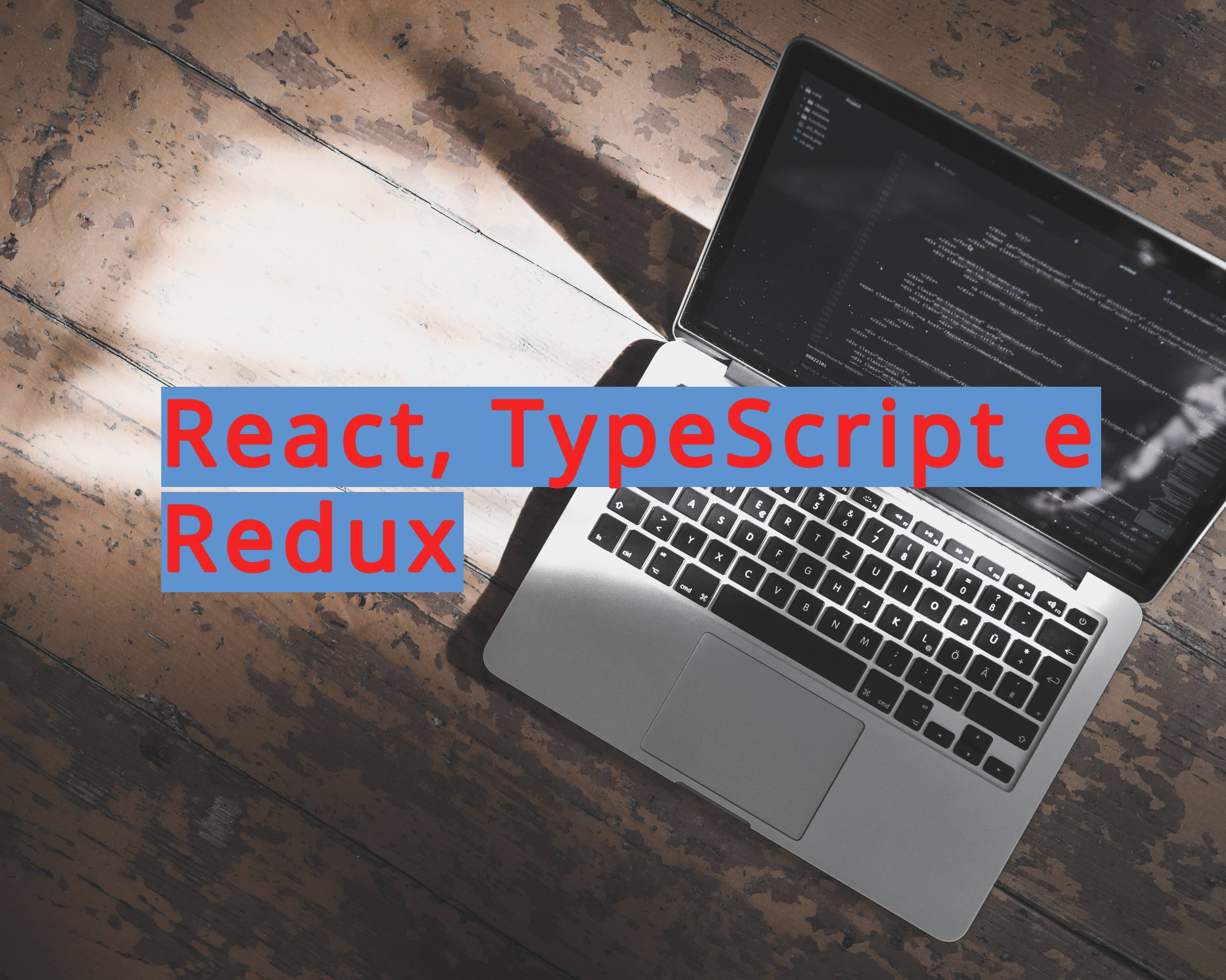 React, TypeScript e Redux: Come creare una web app - Paolo Dell'Aguzzo
