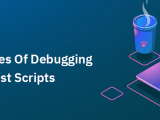 Different Techniques Of Debugging Selenium Based Test Scripts