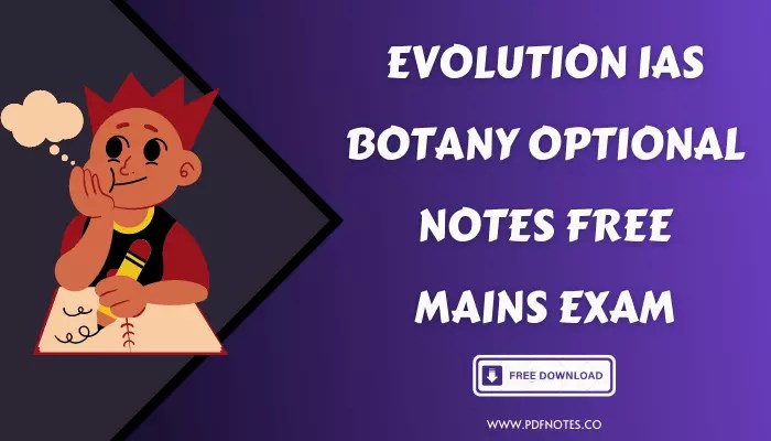 Evolution IAS Botany Optional UPSC Notes PDF Download