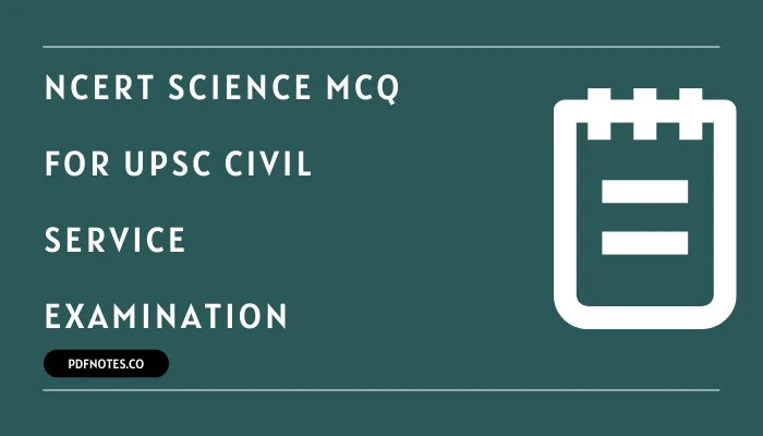 NCERT Science MCQ UPSC PDF Download | Class 7, 8, 9, 10
