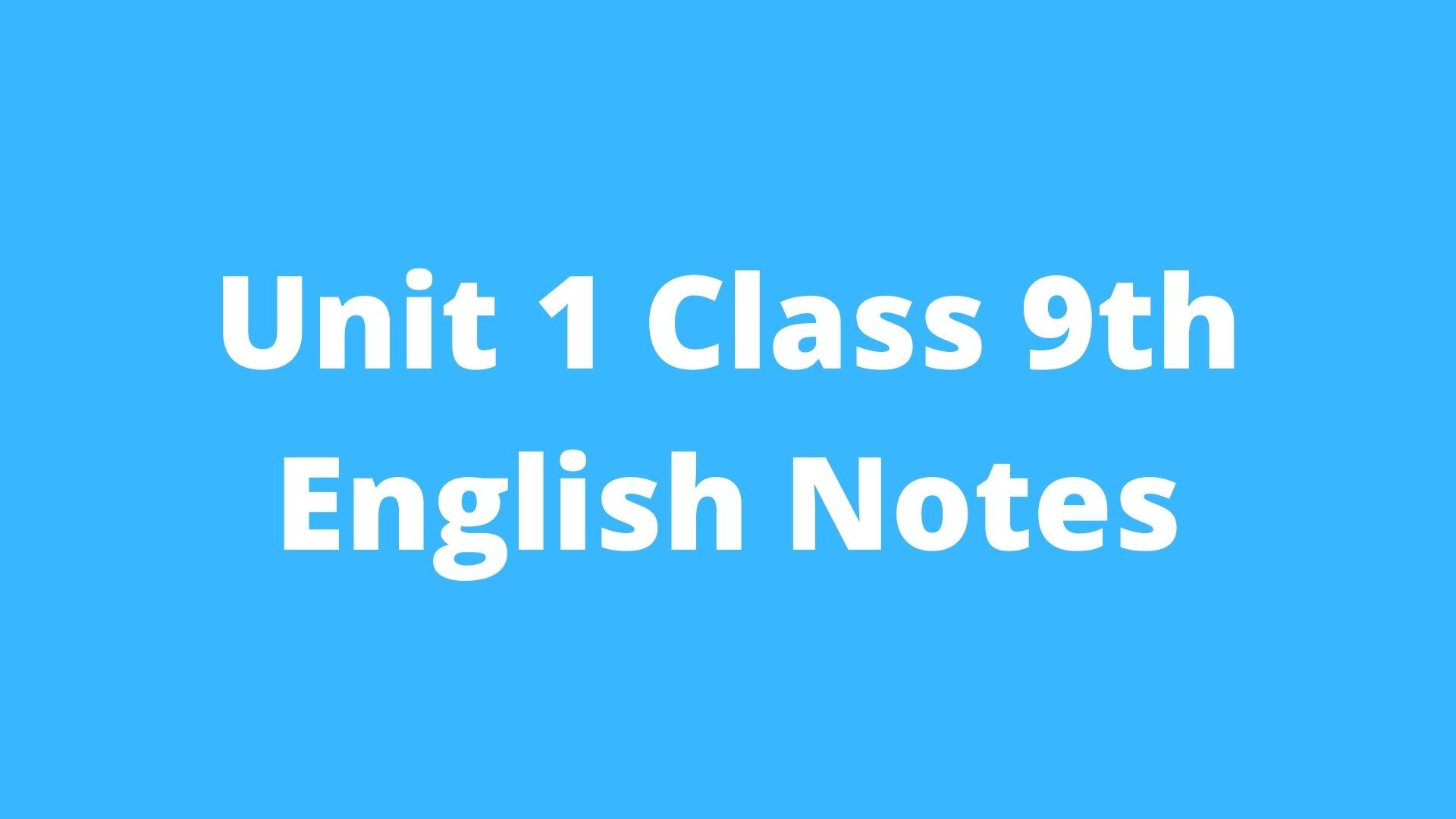 Unit 1 Class 9th English Notes Prophet Muhammad S A W The Model Of unit-1-class-9th-english-notes-prophet-muhammad-s-a-w-the-model-of