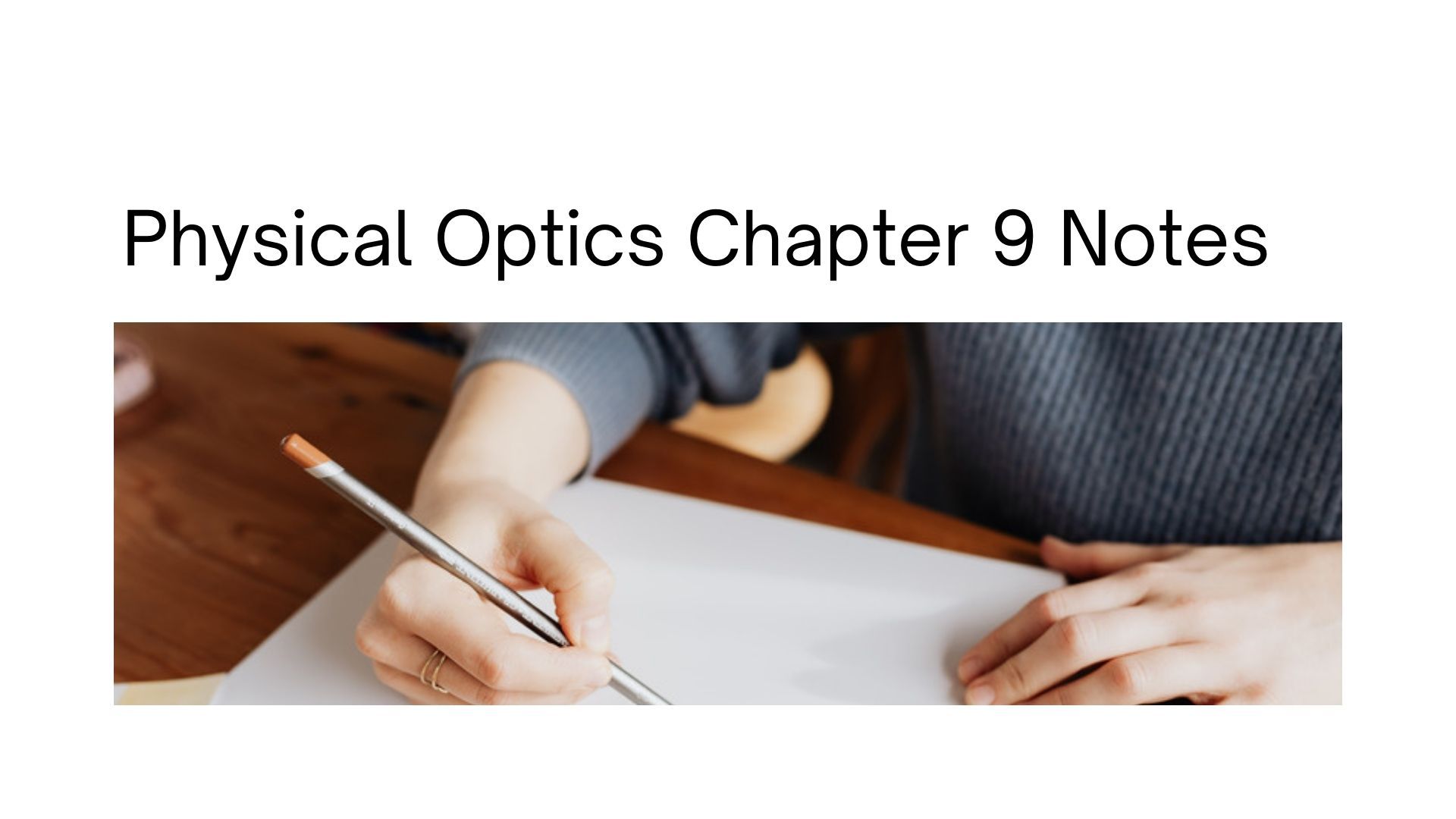 Physical Optics Cha 9 Notes - Class 11 Notes - Xyz Notes