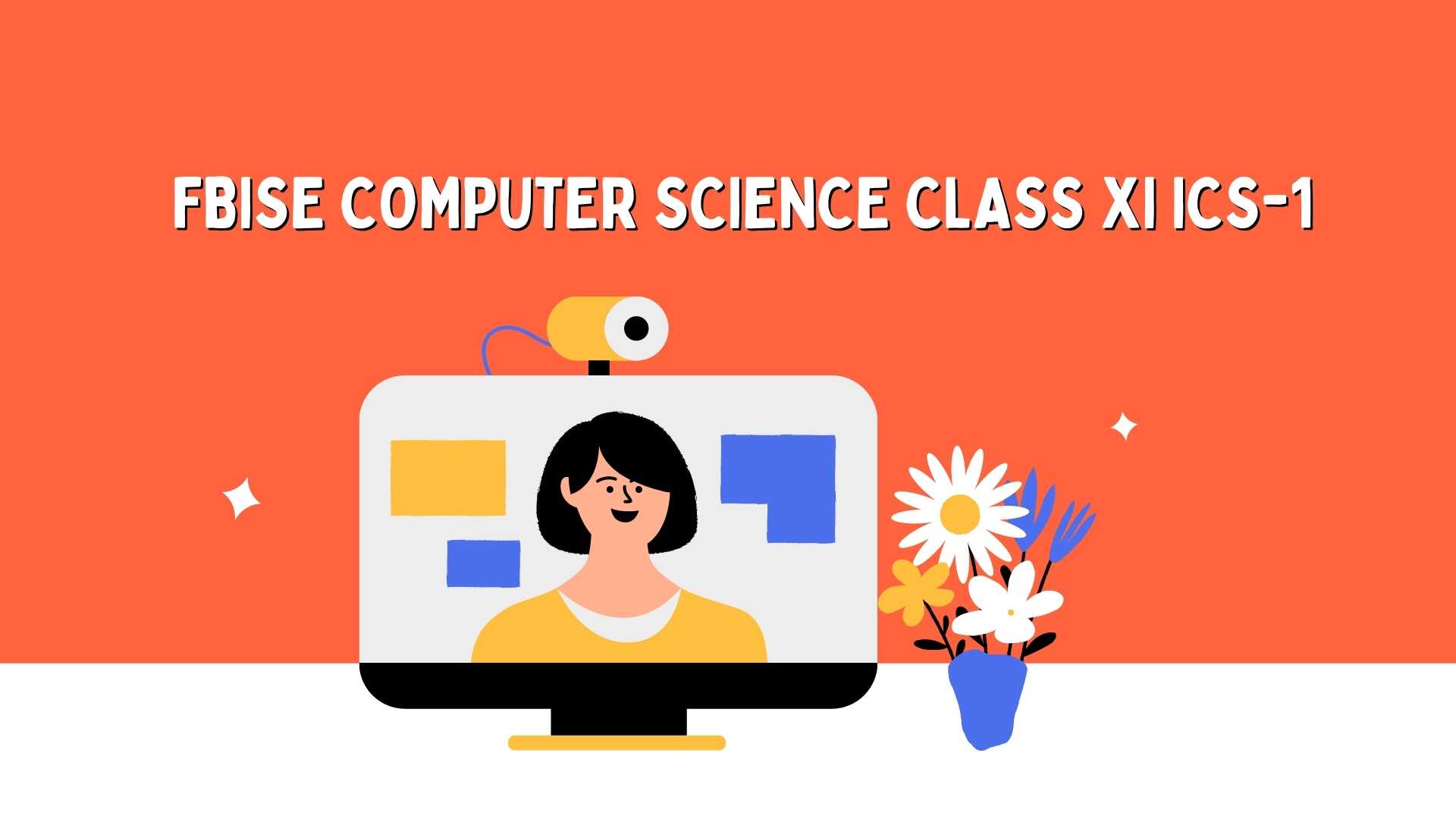 FBISE Computer Science Class XI ICS-1 Notes Pdf Download