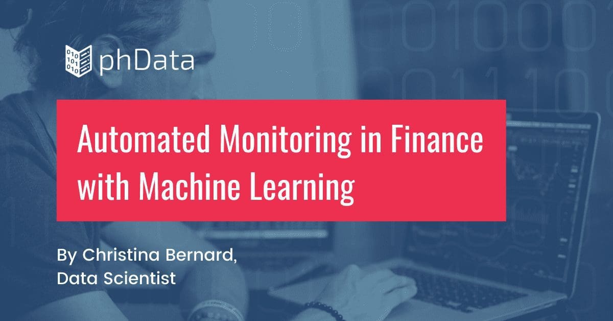 Automated Monitoring in Finance with Machine Learning | phData