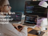 Optimizing Web Performance Advanced Php Techniques