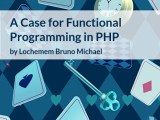 A Case For Functional Programming In Php Php Architect