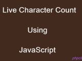 Live Character Count Using Javascript Phpcluster