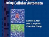 Modeling Chemical Systems Using Cellular Automata A Textbook And