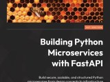 Building Python Microservices With Fastapi Build Secure 77 04