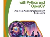 Computer Vision With Python And Opencv Build Image Processing