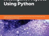 Intelligent Projects Using Python 9 Real World Ai Projects Leveraging
