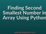 Finding The Second Smallest Number In Array Using Python Pickupbrain