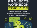 Python Programming Projects Workbook For Kids