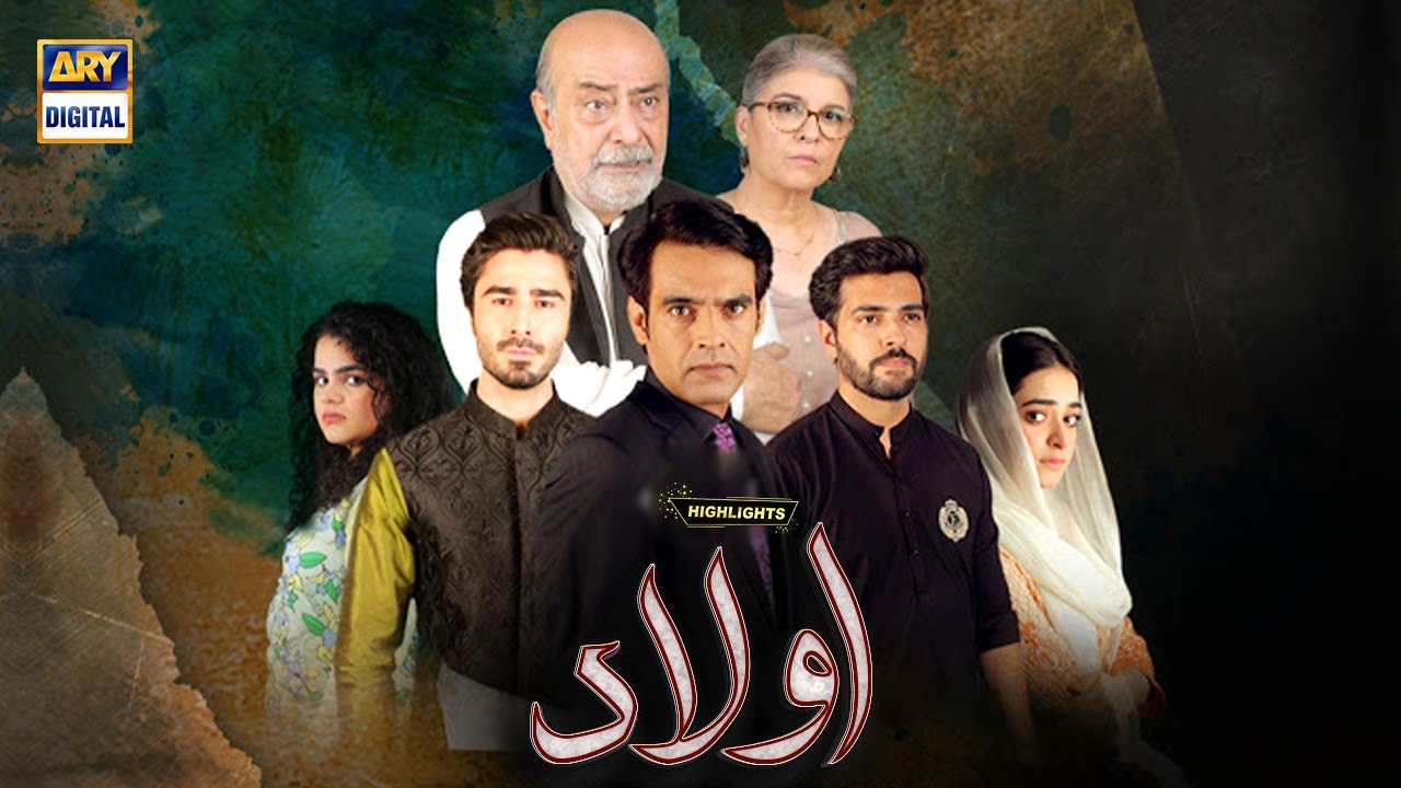 Aulaad (ARY Digital) Drama Series Analysis: Story, Episodes, Cast ...