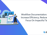 A Complete Guide To Workflow Documentation