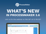 What S New In Processmaker 3 6 Processmaker