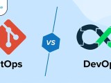 Devops Vs Gitops What S The Right Approach For Your Business