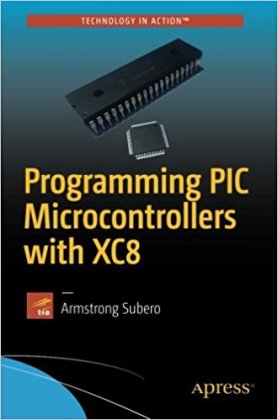 Programming PIC Microcontrollers with XC8 - Programmer Books