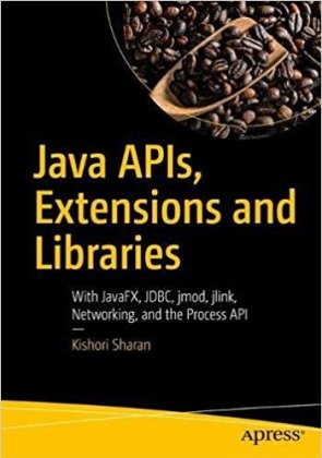 Java APIs, Extensions and Libraries, 2nd Edition - Programmer Books