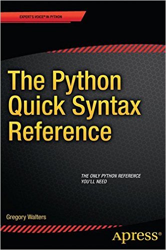 The Python Quick Syntax Reference - Programmer Books
