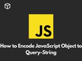 How To Encode Javascript Object To Query String Programming Cube