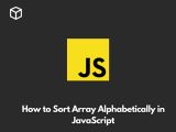 How To Sort Array Alphabetically In Javascript Programming Cube