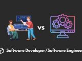 Software Developer Vs Software Engineer What Is The Difference