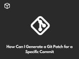 How Can I Generate A Git Patch For A Specific Commit Programming Cube