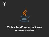 Write A Java Program To Create Custom Exception Programming Cube